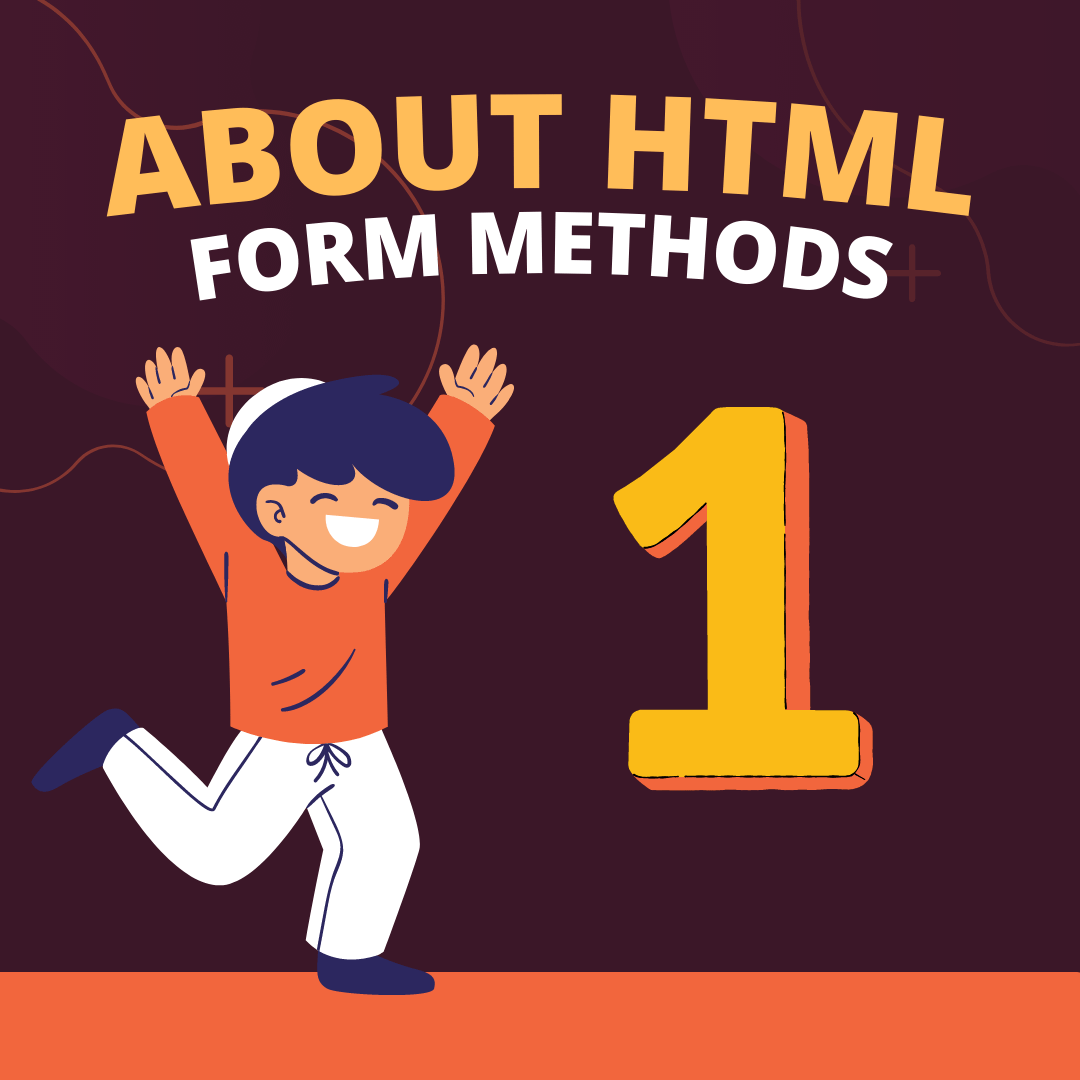 About HTML Form Methods 1 Mrunay Uttarwar