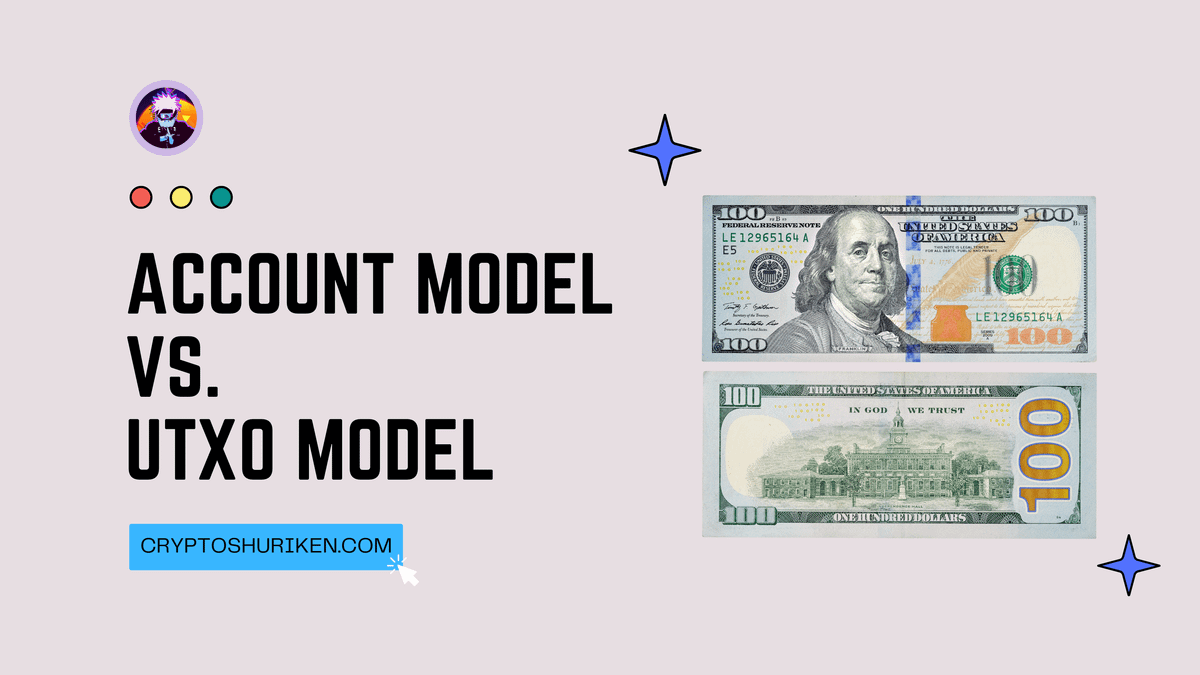Account Model vs. UTXO Model | Akshay Account Model vs. UTXO Model | Akshay