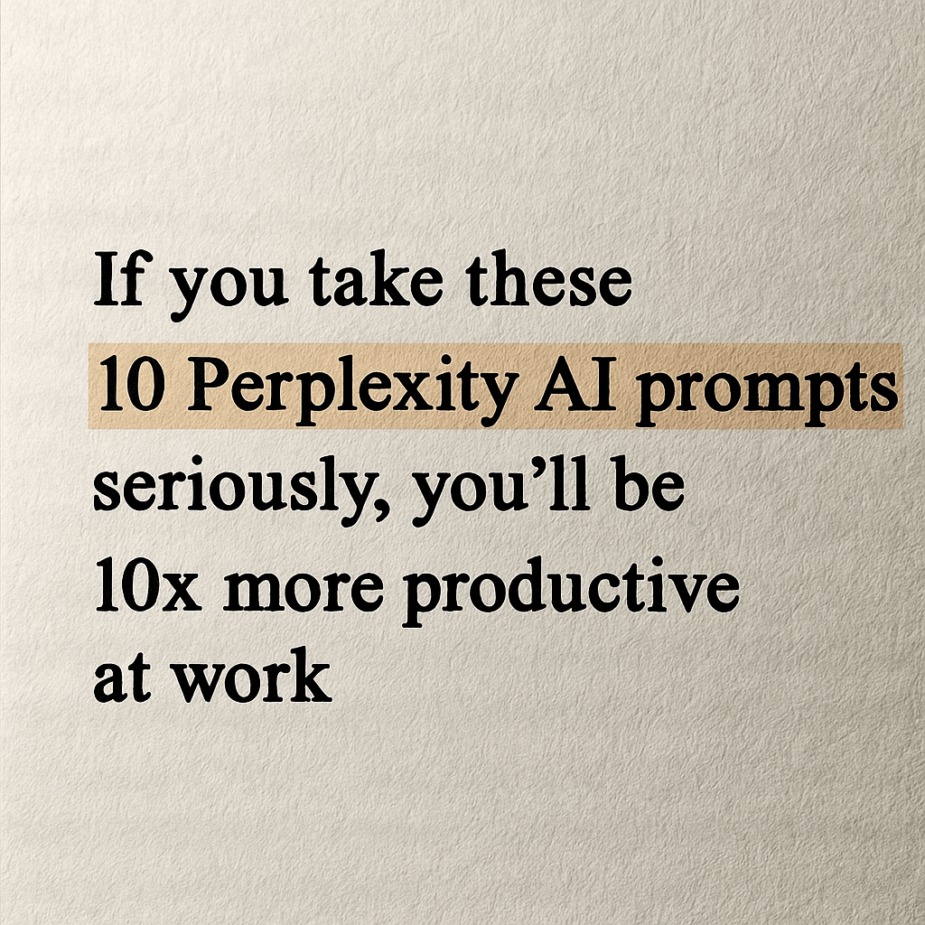10 Perplexity AI Prompts for Efficiency | Shushant Lakhyani